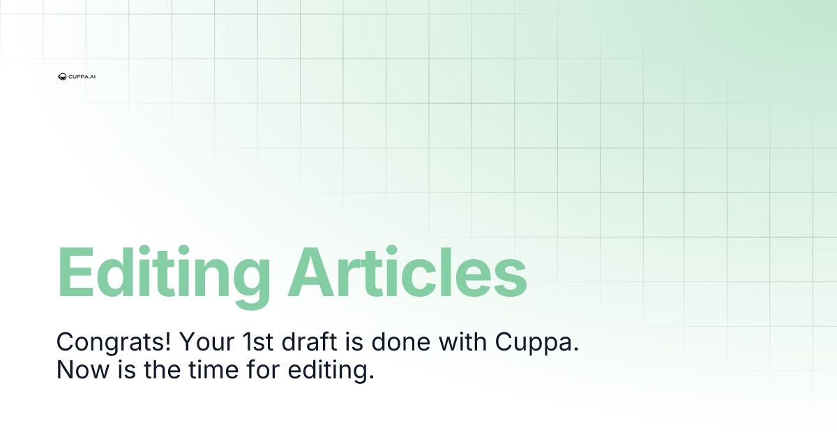 Editing Articles | Cuppa Explained